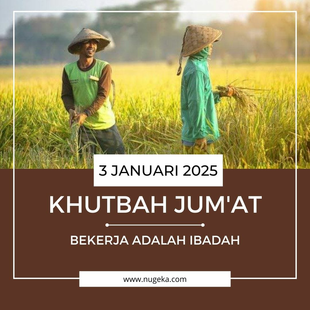 Khutbah Jum'at; Bekerja adalah Ibadah - NU GeKa